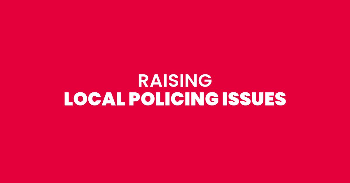 Raising Local Policing Issues - Jo Stevens